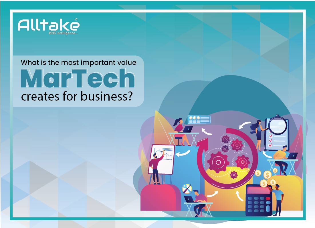What Is the Most Important Value MarTech Creates for Business?