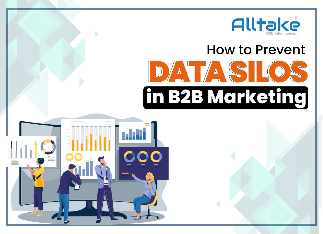 How to Prevent Data Silos in B2B Marketing
