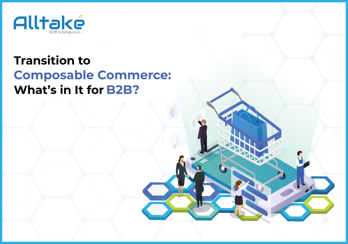 Transition to Composable Commerce: What’s in It for B2B?